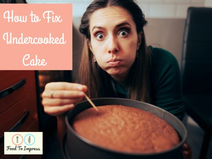How to Fix Undercooked Cake - Food To Impress