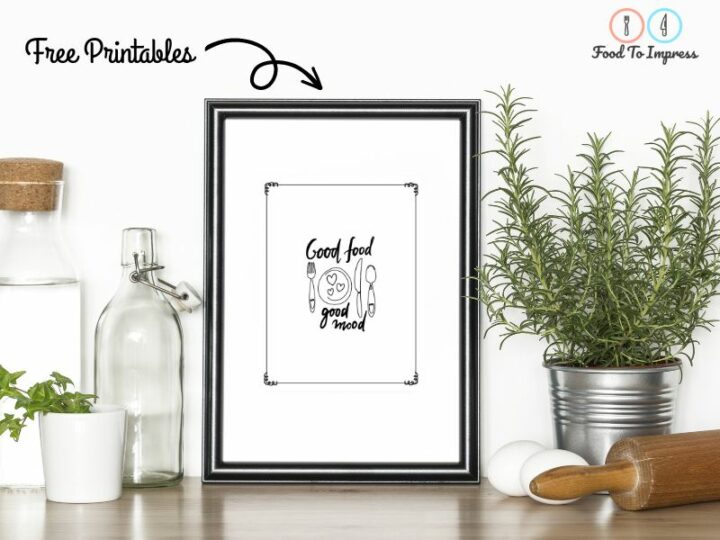 Good Food Good Mood Sign - Free Printable - Food To Impress