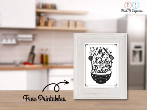My Kitchen My Rules Sign - FREE Printable - Food To Impress