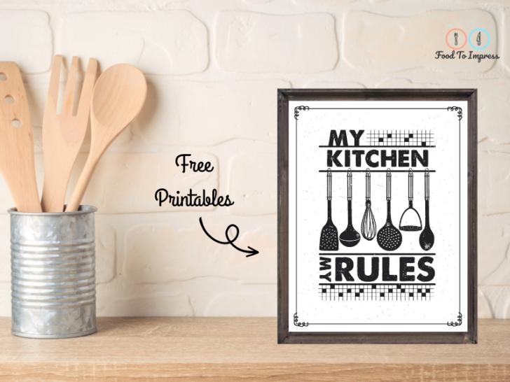 My Kitchen My Rules Sign - FREE Printable - Food To Impress