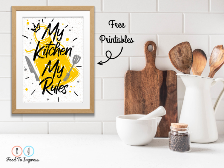 My Kitchen My Rules Sign - FREE Printable - Food To Impress