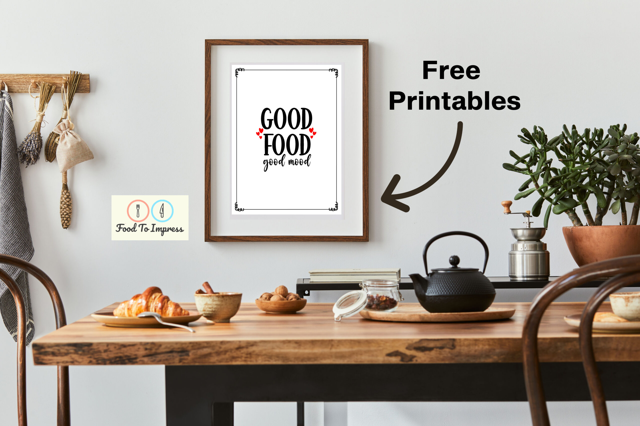 Good Food Good Mood Sign - Free Printable - Food To Impress