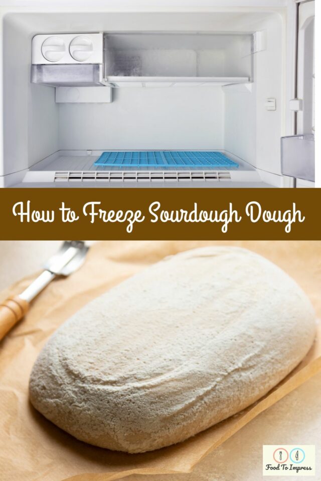 How to Freeze Sourdough Dough - Food To Impress