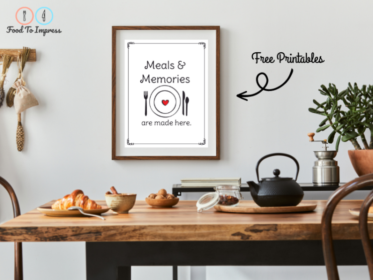 Meals and Memories are Made Here Free Printable - Food To Impress
