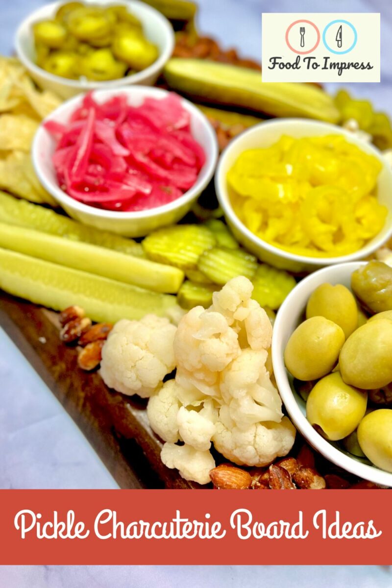 Pickle Charcuterie Board Ideas - Food To Impress