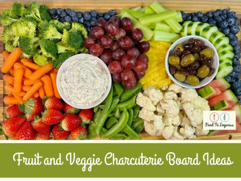 Fruit & Veggie Charcuterie Board Ideas - Food To Impress